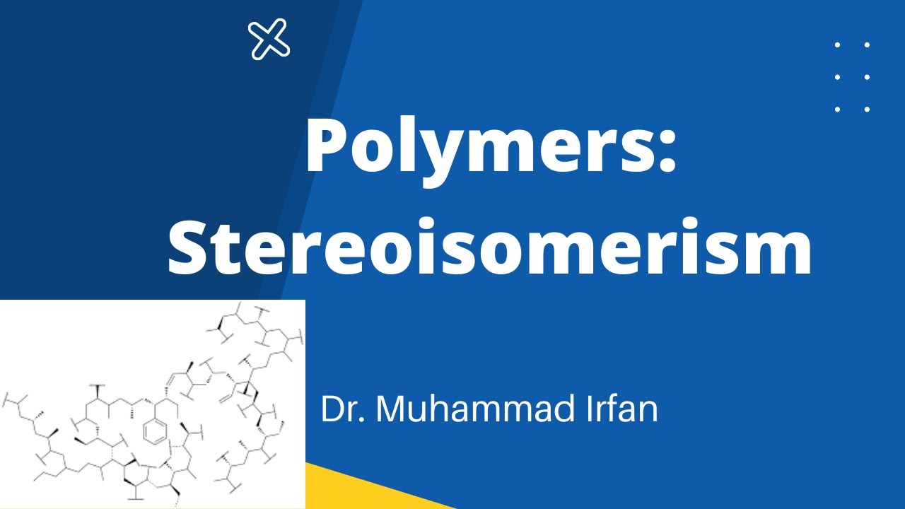 Stereoisomerism: Isotactic, syndiotactic and atactic configurations ...