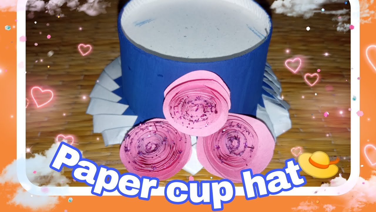 Let's make a cute hat 👒 with paper cup - YouTube