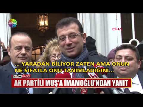 Ak Partili Muş'a İmamoğlu'ndan yanıt