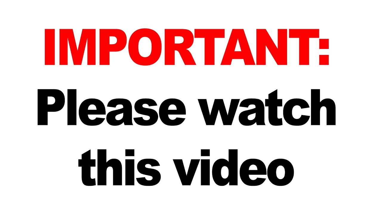 IMPORTANT: Please Watch This Video - YouTube