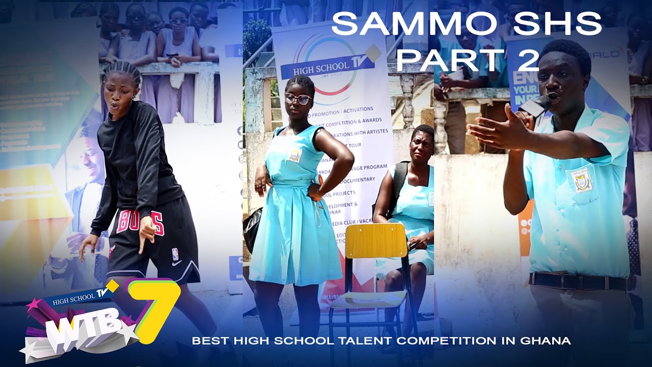 High School TV - Sensational Talents display by SAMMO SHS on #WTB7 PART ...