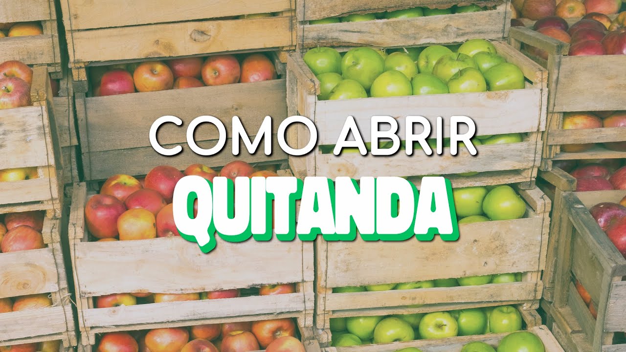 COMO ABRIR UMA QUITANDA - YouTube