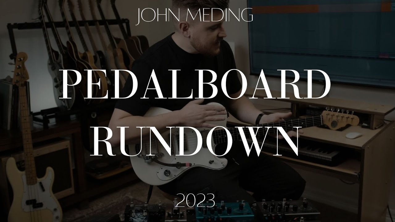 PEDALBOARD RUNDOWN 2023 // JOHN MEDING [RED ROCKS WORSHIP] - YouTube