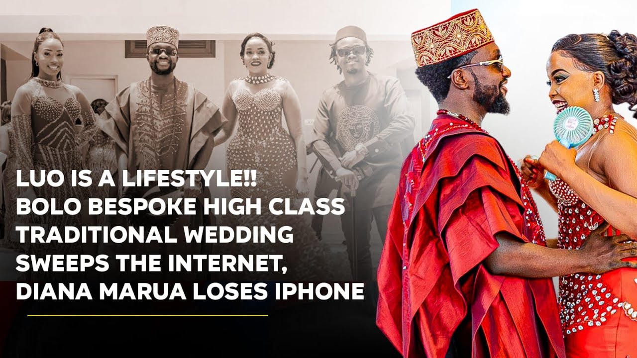 LUO IS A LIFESTYLE! BOLO BESPOKE HIGH CLASS WEDDING SWEEPS THE INTERNET ...