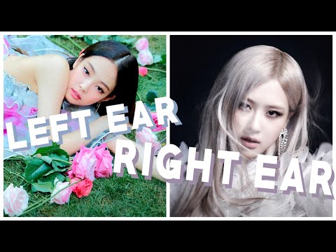 JENNIE - 'SOLO' in left ear, ROSÉ - 'On The Ground' in right ear ...
