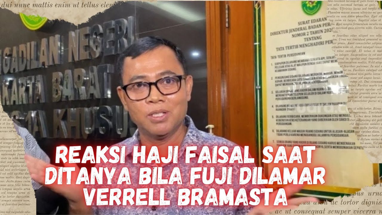 Reaksi Haji Faisal saat Ditanya Bila Fuji Dilamar Verrell Bramasta ...