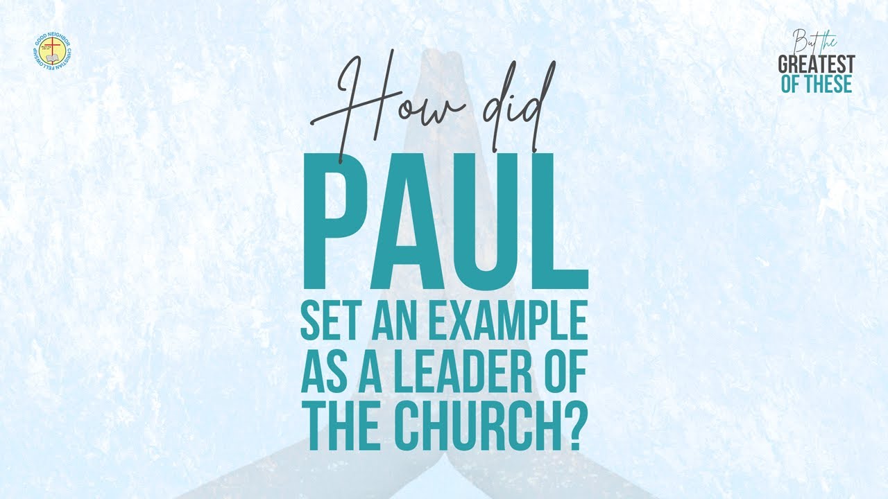 How did Paul set an example as a leader of the church? - YouTube