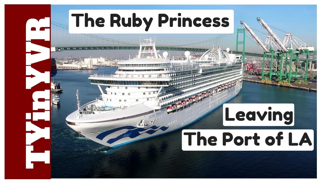 The Ruby Princess Leaving the Port of Los Angeles - YouTube