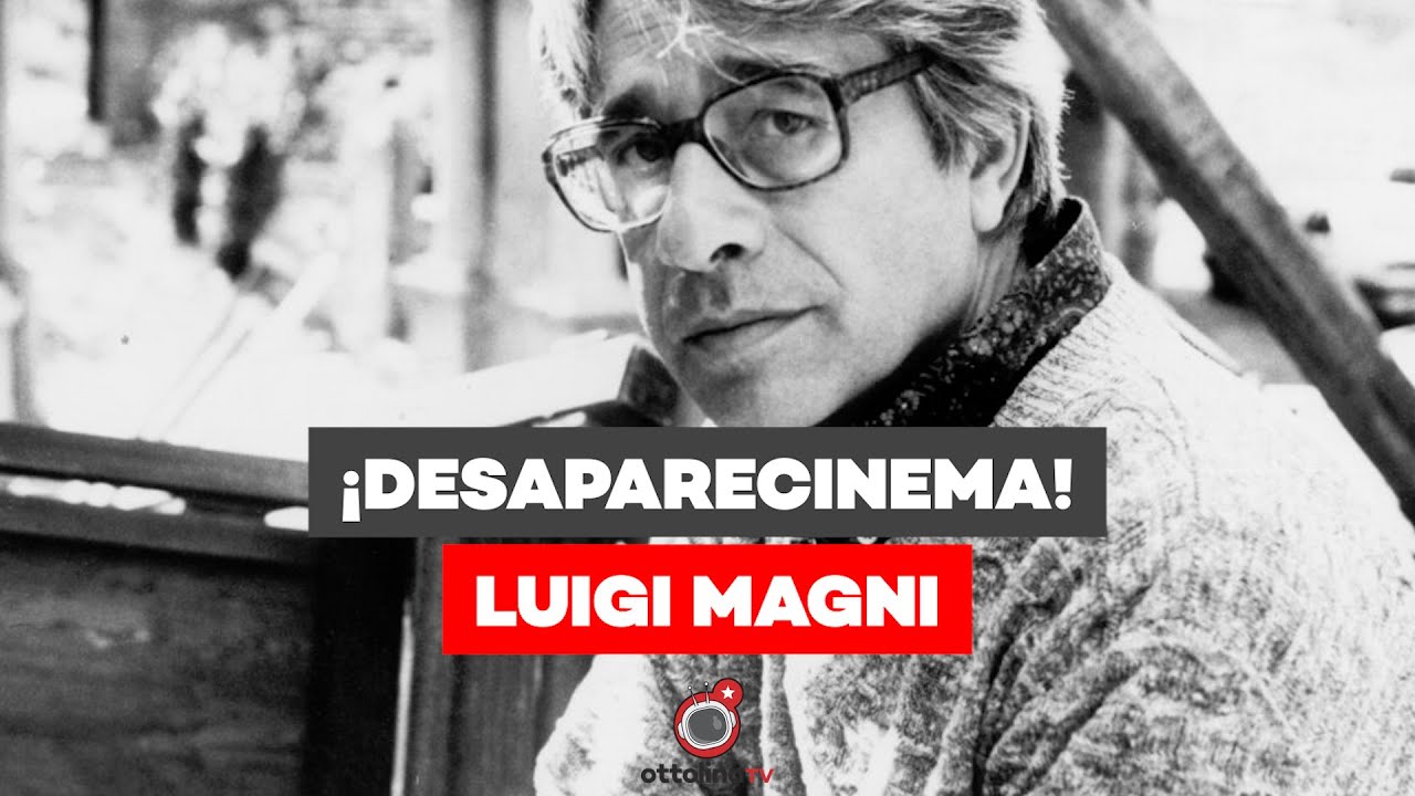 Luigi Magni, l'uomo che non serviva a nessuno | ¡Desaparecinema! (ep.4 ...