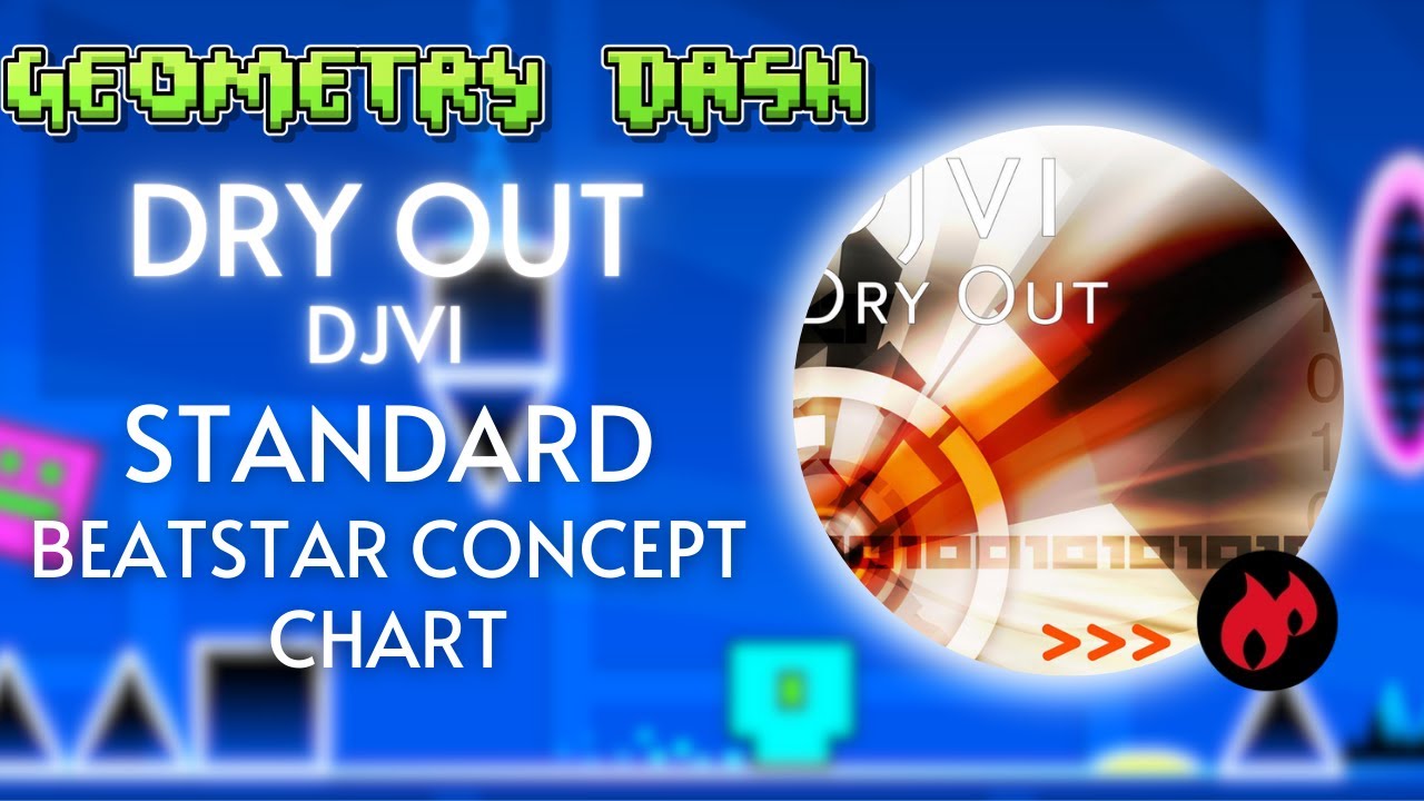 Beatstar GEOMETRY DASH Concept Chart: Dry Out (Extreme) - YouTube
