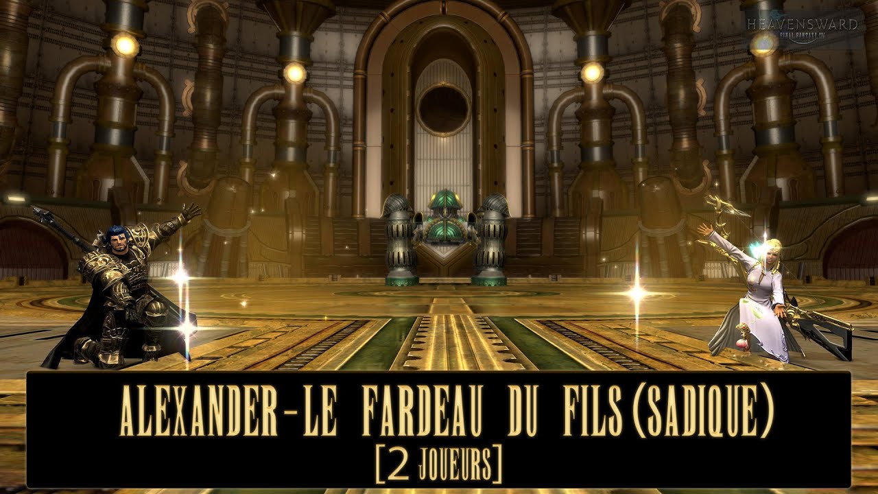 [Alexander] Le Fardeau du Fils (Sadique) à deux - Final Fantasy XIV ...