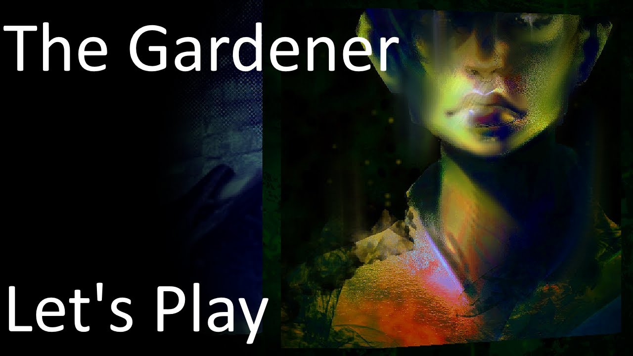 The Gardener | Horror Game Let's Play - YouTube