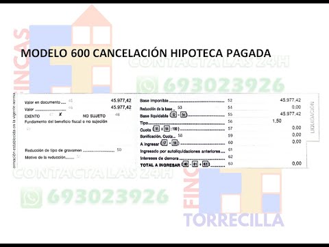 MODELO 600 CANCELACIÓN DE HIPOTECA PAGADA. ACTOS JURÍDICOS DOCUMENTADOS ...