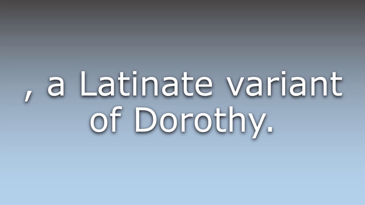 What does Dorothea mean? - YouTube