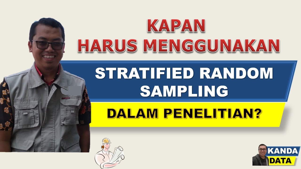 Kapan Harus Menggunakan Stratified Random Sampling dalam Penelitian ...