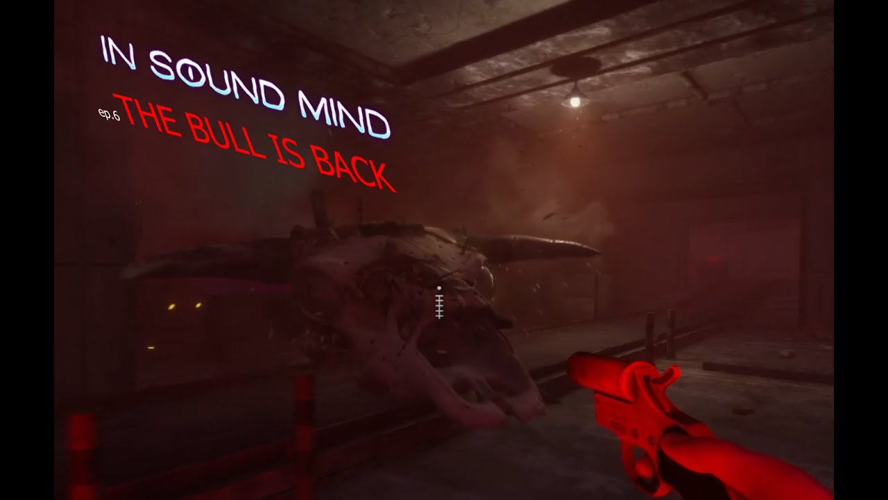 In sound mind ep6 (The bull is back) - YouTube