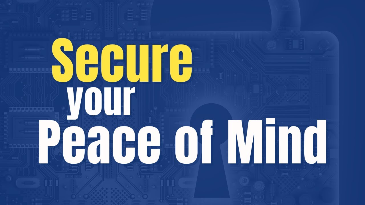 Secure Your Peace of Mind - YouTube