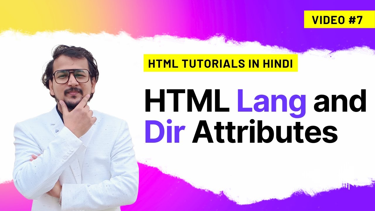7 | HTML Lang and Dir Attribute | HTML Tutorials in Hindi | HTML Tutorials For Beginners - YouTube