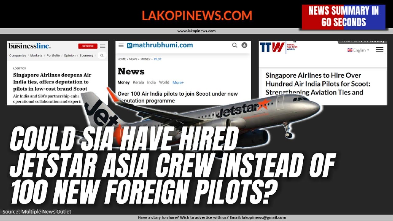 Could SIA Have Hired Jetstar Asia Crew Instead of 100 New Foreign ...