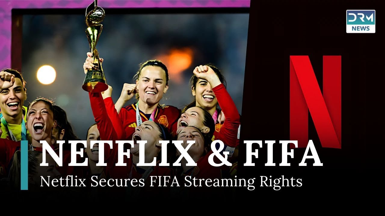 FIFA Partners with Netflix for Women's World Cup Streaming and Content ...