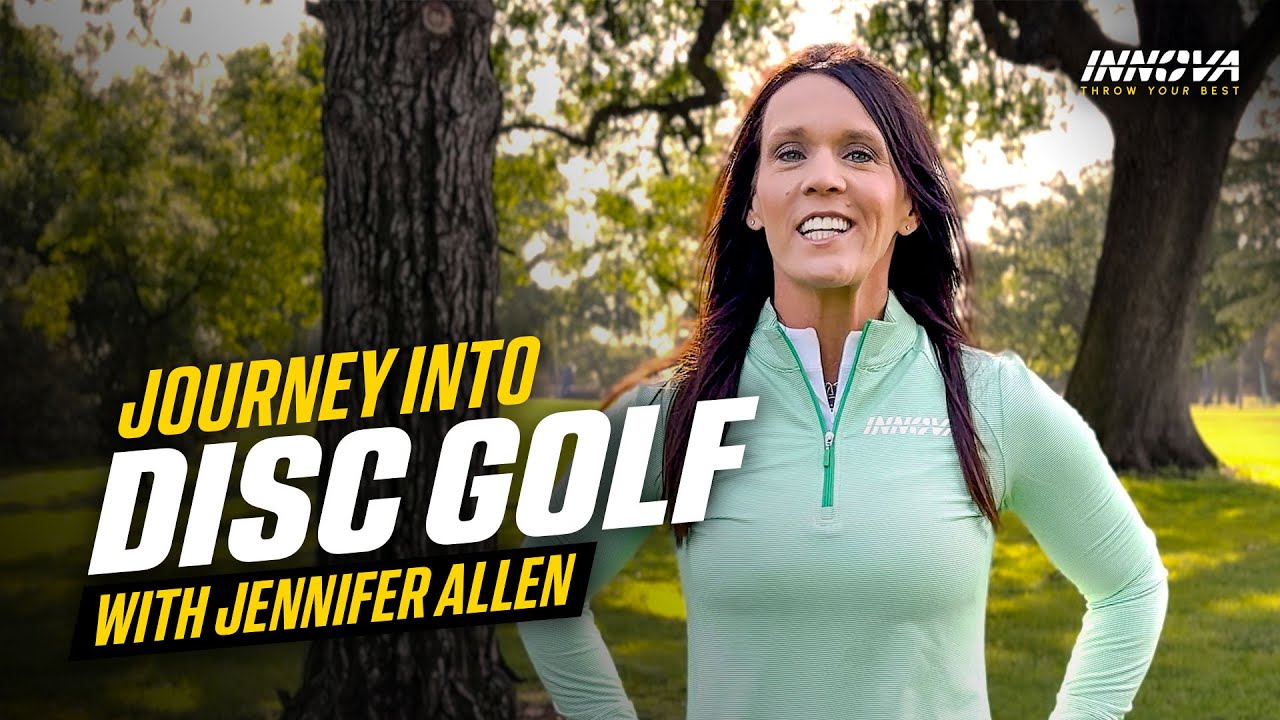 Jennifer Allen | Journey Into Disc Golf - YouTube