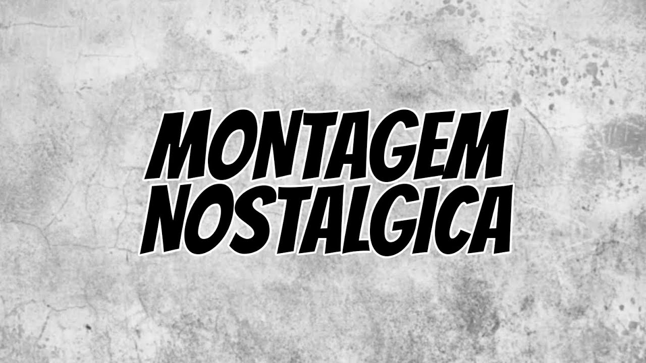 MONTAGEM NOSTALGICA - [DJ WAAN] [DJ VILAO DS] & [DJ WOODY ORIGINAL ...