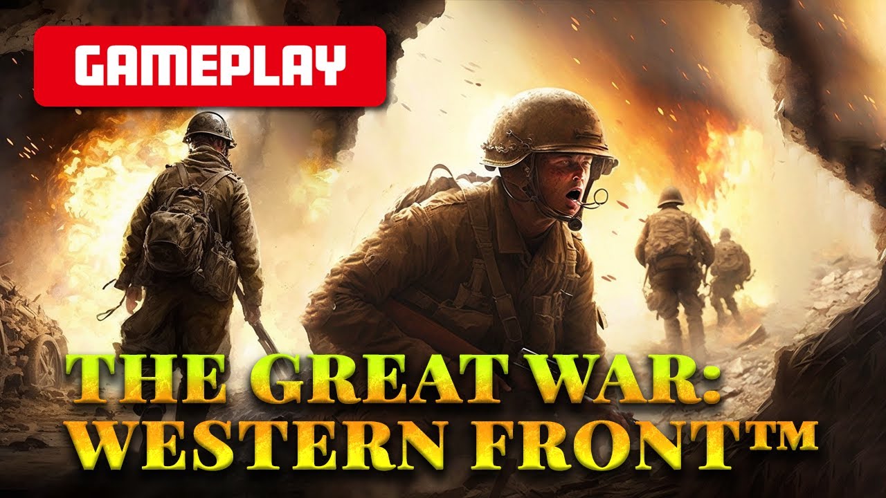 The Great War: Western Front™ Gameplay, Walkthrough, Letsplay One Hour ...