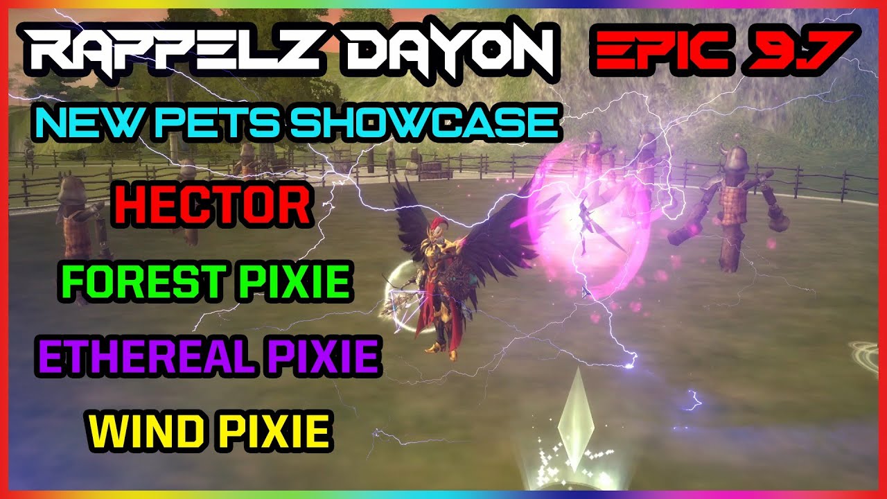 Rappelz Dayon-Epic 9.7 new pets showcase/Présentation des noveaux pets ...