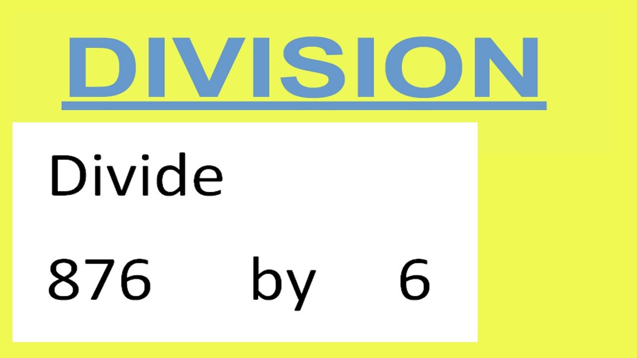 Divide 876 by 6 - YouTube