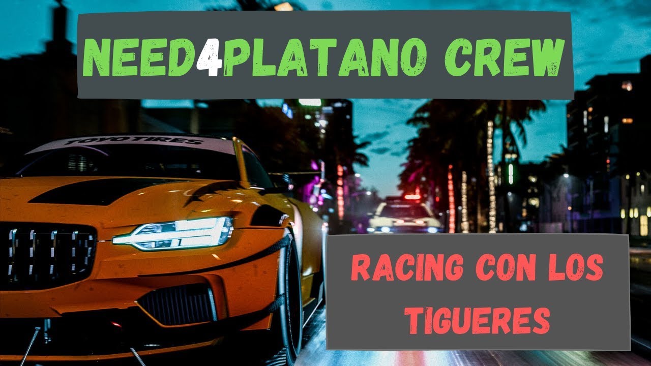 Need For Speed Heat: NEED4PLATANO Crew Juega NFS Heat Part 2 - YouTube