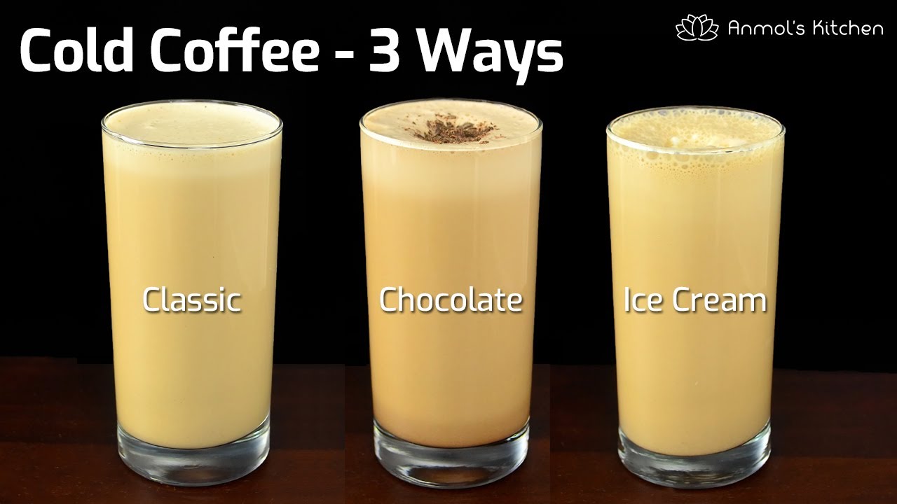 3 COLD COFFEE Recipes - CLASSIC, CHOCOLATE & ICE CREAM | Summer Iced ...