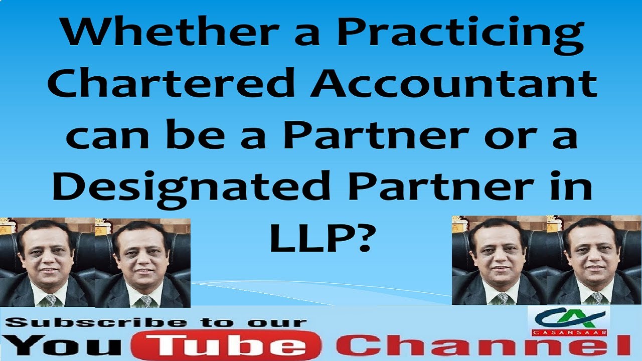 Can a Practicing Chartered Accountant become a Partner/Designated ...