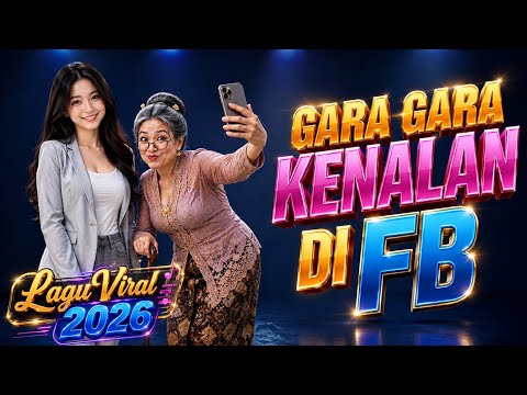 GARA GARA KENALAN DI FACEBOOK - LAGU TRENDING TERBARU | Remix Lagu Viral 2026