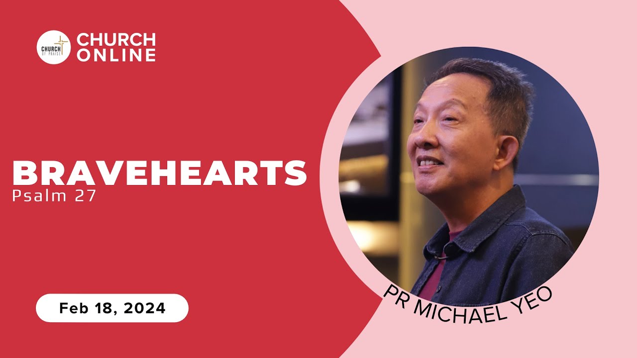 Bravehearts | Pr Michael Yeo | 18-02-2024 - YouTube