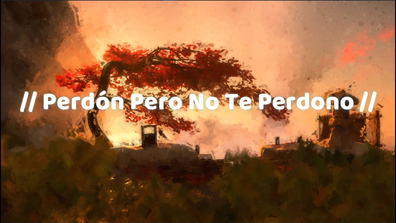 Lasso - Perdón Pero No Te Perdono // Letra + Lyrics - YouTube