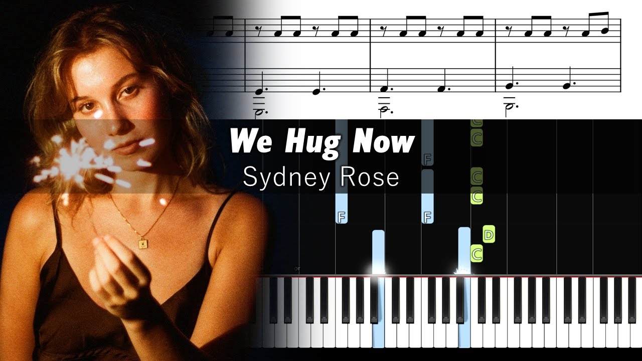 Sydney Rose - We Hug Now - Accurate Piano Tutorial with Sheet Music ...