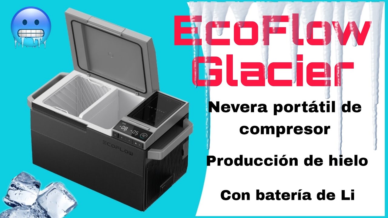 ECOFLOW GLACIER || NEVERA-CONGELADOR PORTÁTIL A BATERÍA CON CARGA SOLAR ...