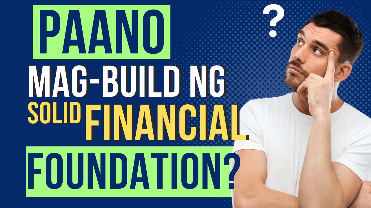 Paano Mag Build ng Solid Financial Foundation? - YouTube