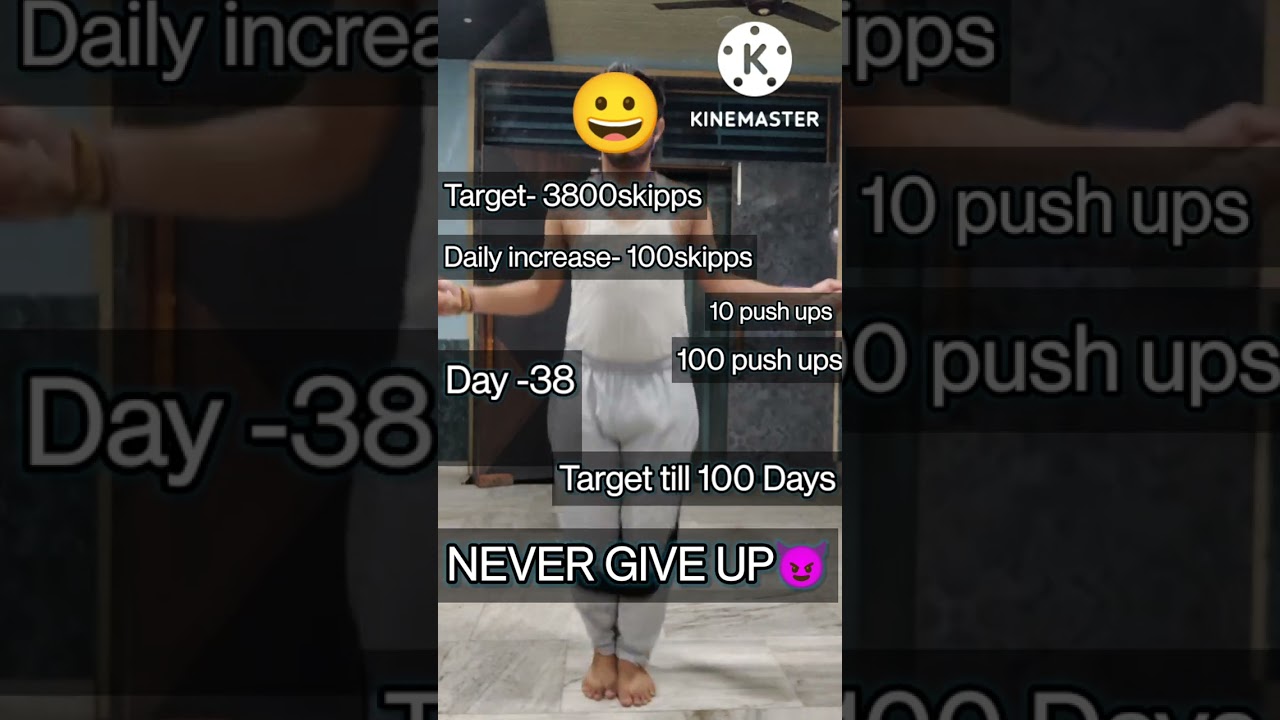 Day- 38🧗/ Daily Target- 3800skipps , 100Push ups💪 Done☑️. Body ...