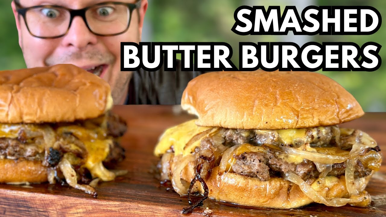 These BUTTER SMASH BURGERS are Now in My TOP 5 FAVORITES EVER! - YouTube