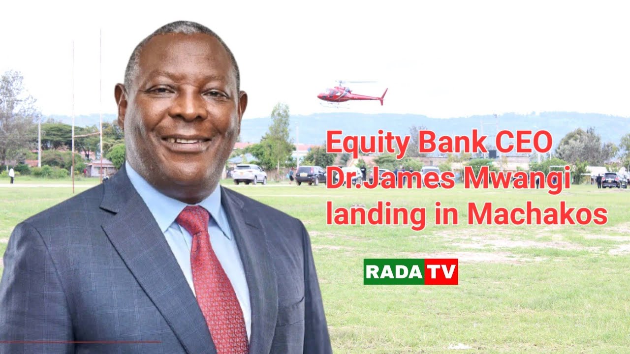 Equity Bank CEO - Dr. James Mwangi landing at Machakos Boys Grounds ...