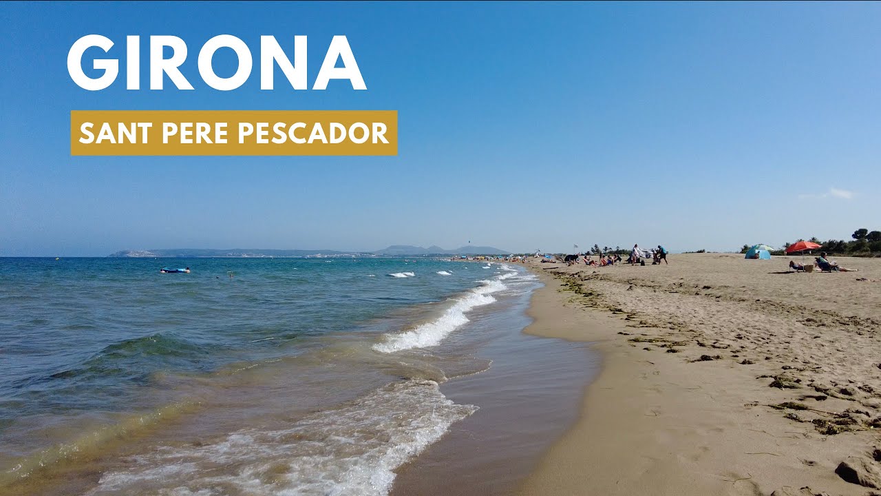 Girona Beach Walk 2023- Sant Pere Pescador / SPAIN - YouTube