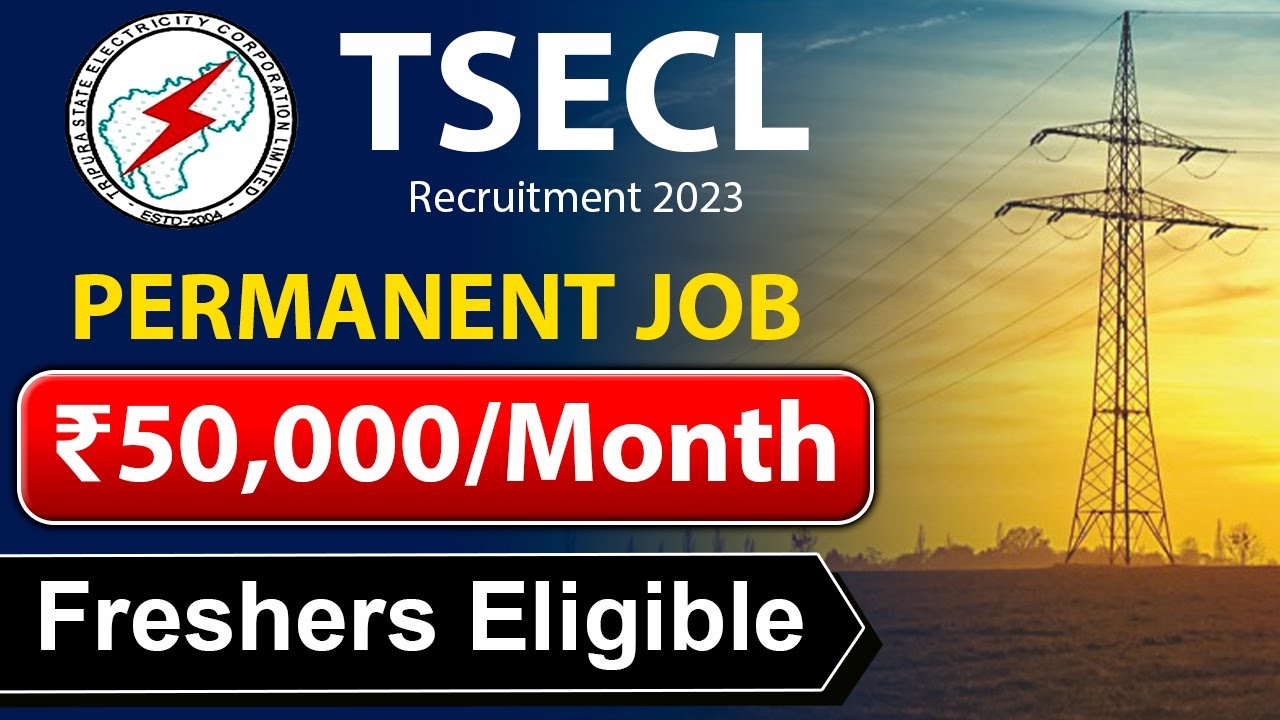 TSECL Recruitment | ₹50,000/Month | Freshers Eligible | PERMANENT JOB ...