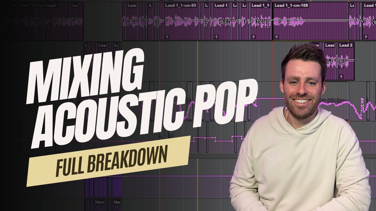 Mixing Acoustic Pop | Full Breakdown - YouTube