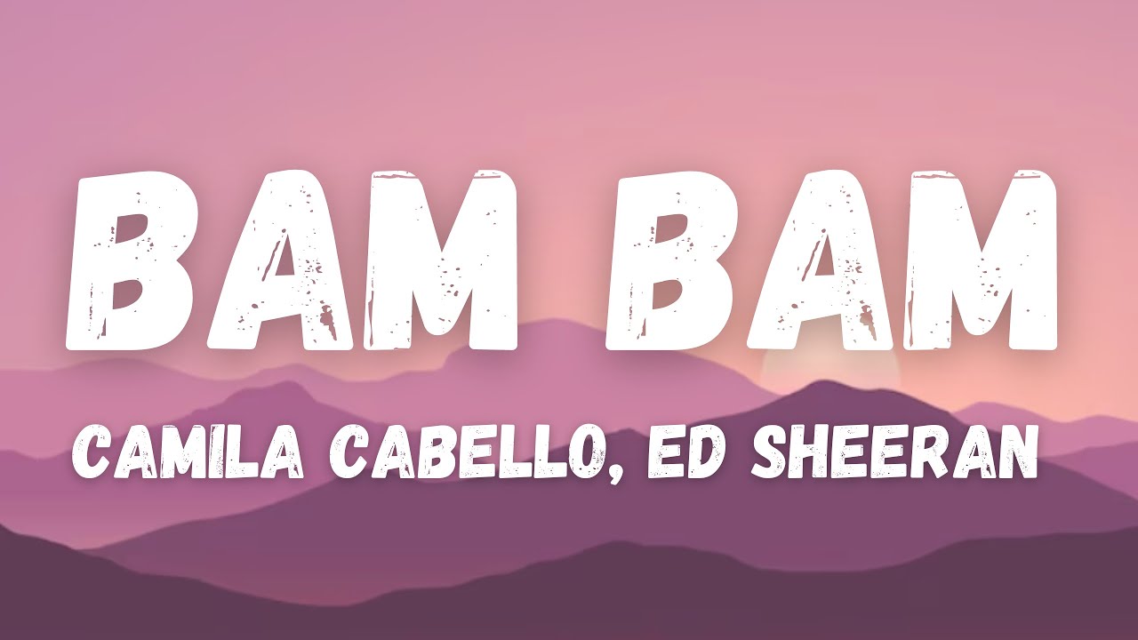 Camila Cabello ft. Ed Sheeran - Bam Bam - YouTube