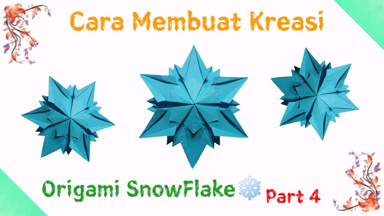 Cara Membuat Kreasi Origami SnowFlake Part 4 - YouTube