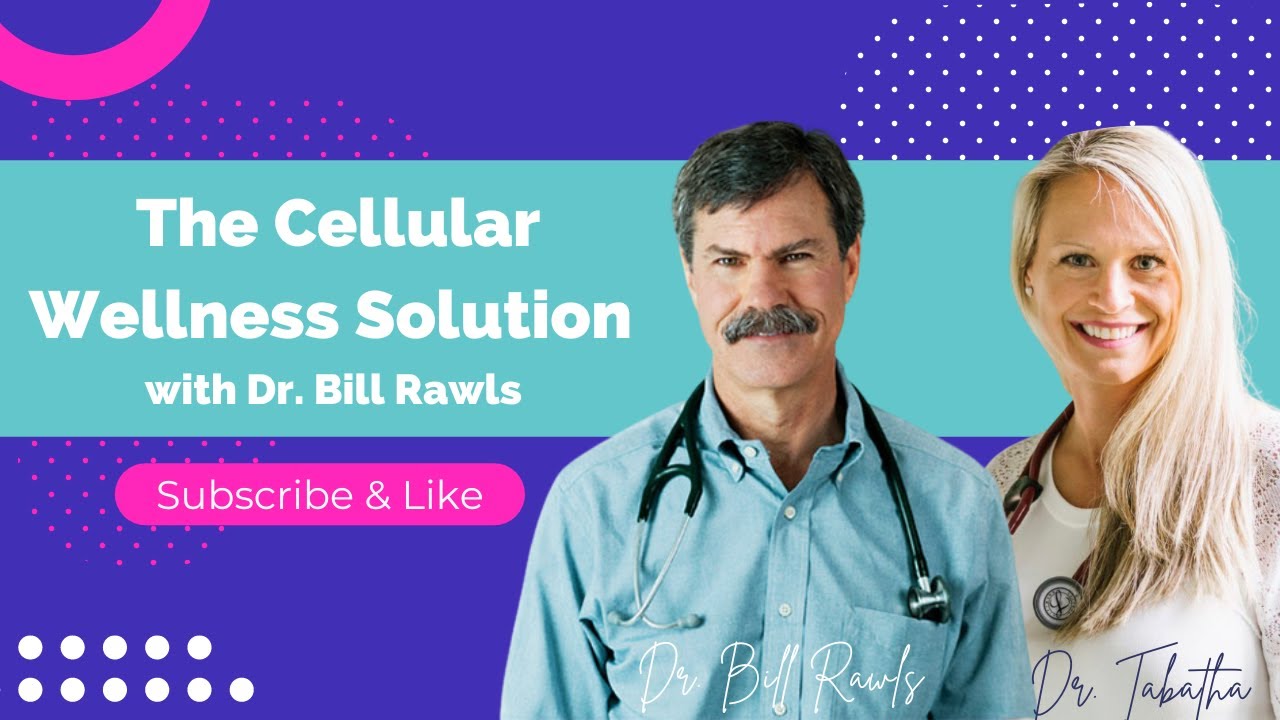 The Cellular Wellness Solution with Dr. Bill Rawls - YouTube