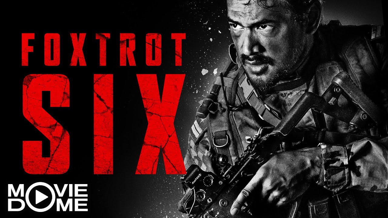 Foxtrot Six - brachialer Actionkracher - Ganzer Film kostenlos in HD ...