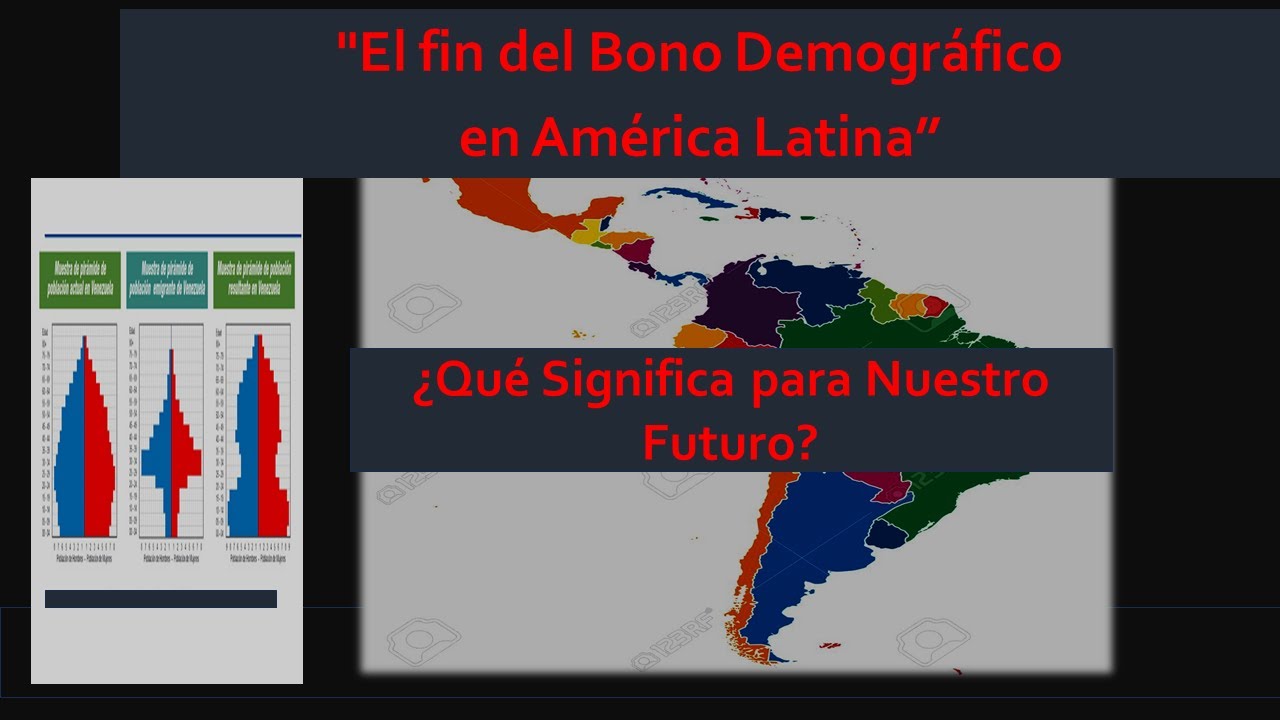SE AGOTA EL BONO POBLACIONAL DE LATINOAMERICA - YouTube
