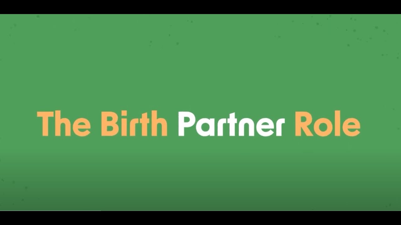 The Birth Partner Role - YouTube